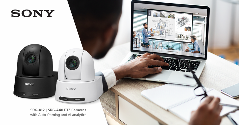 Sony SRG-A40 & SRG-A12 Cameras with PTZ Auto Framing and Built-in AI ...