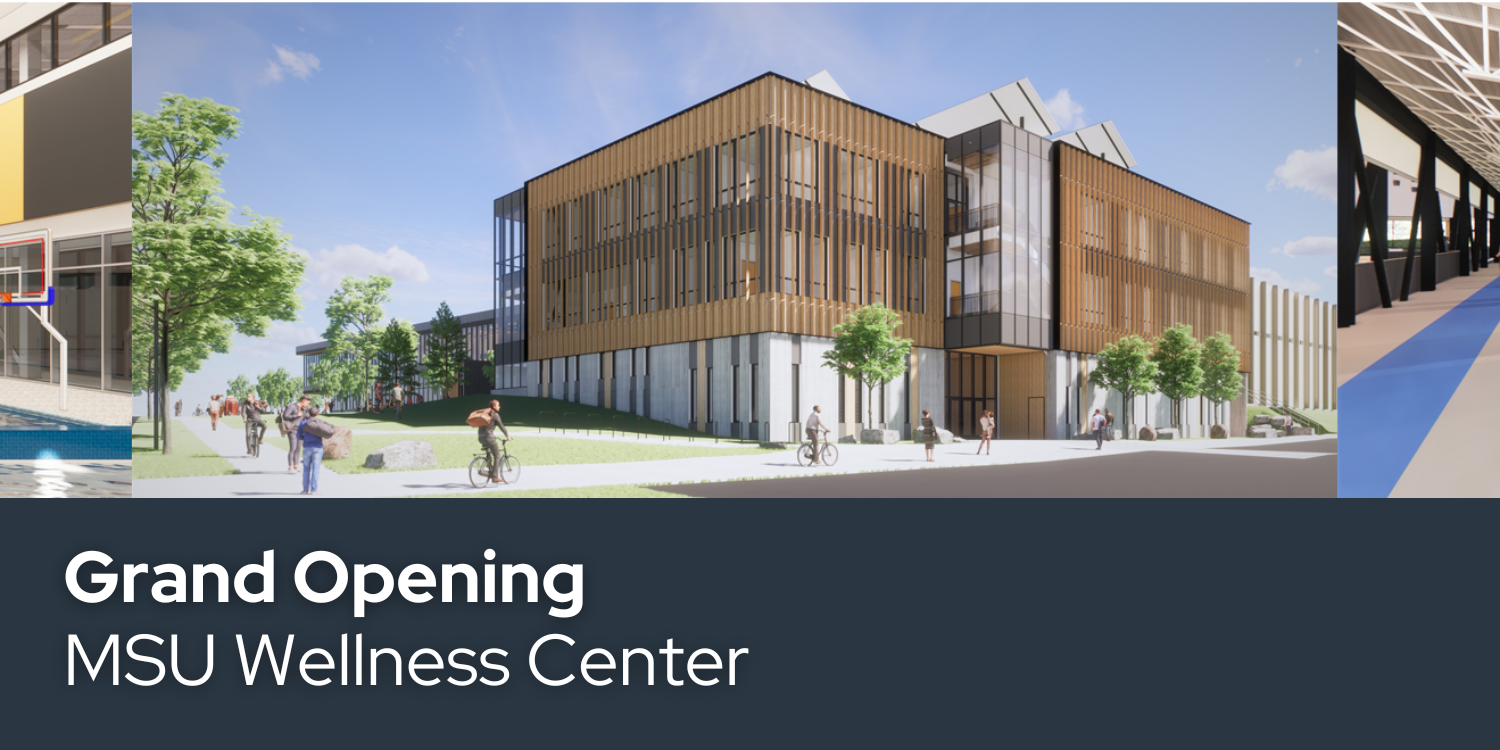 Grand Opening of MSU's Wellness Center - ERA Landmark