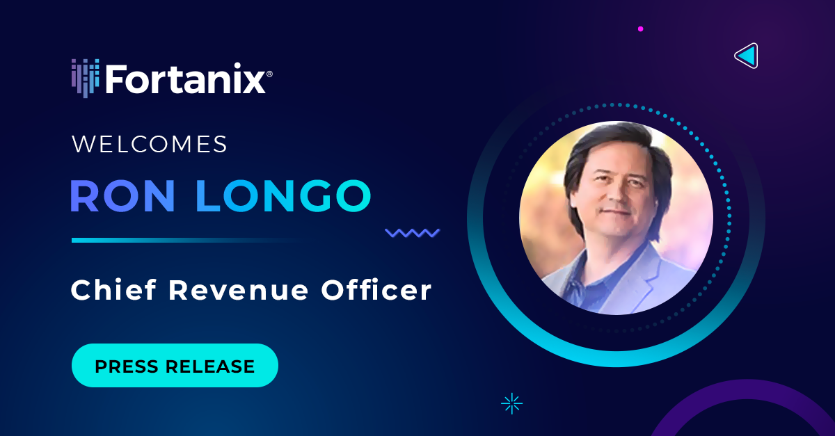 Fortanix Names Ron Longo Chief Revenue Officer | Fortanix