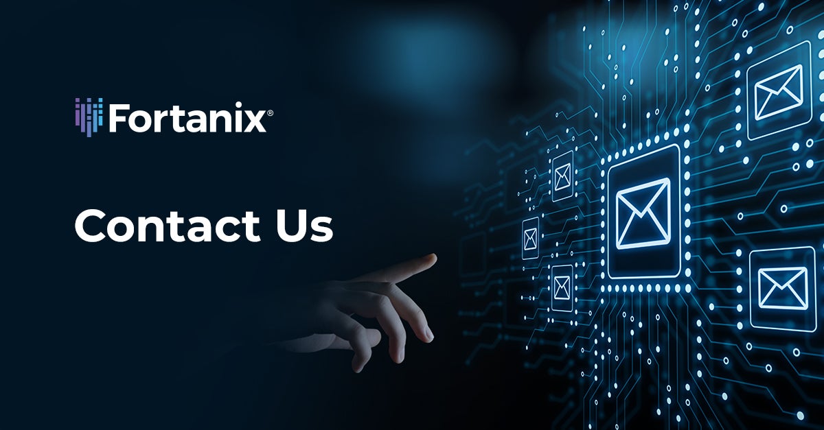 Contact Us | Fortanix