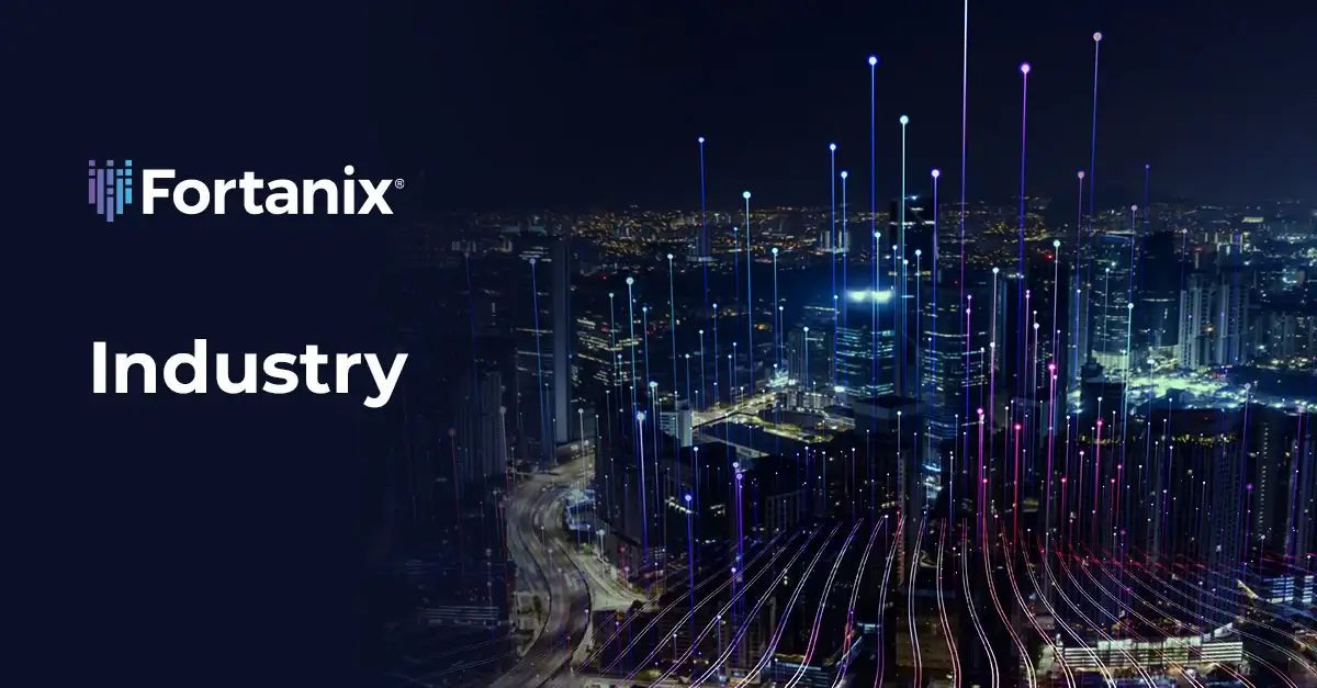 Solutions By Industry | Fortanix