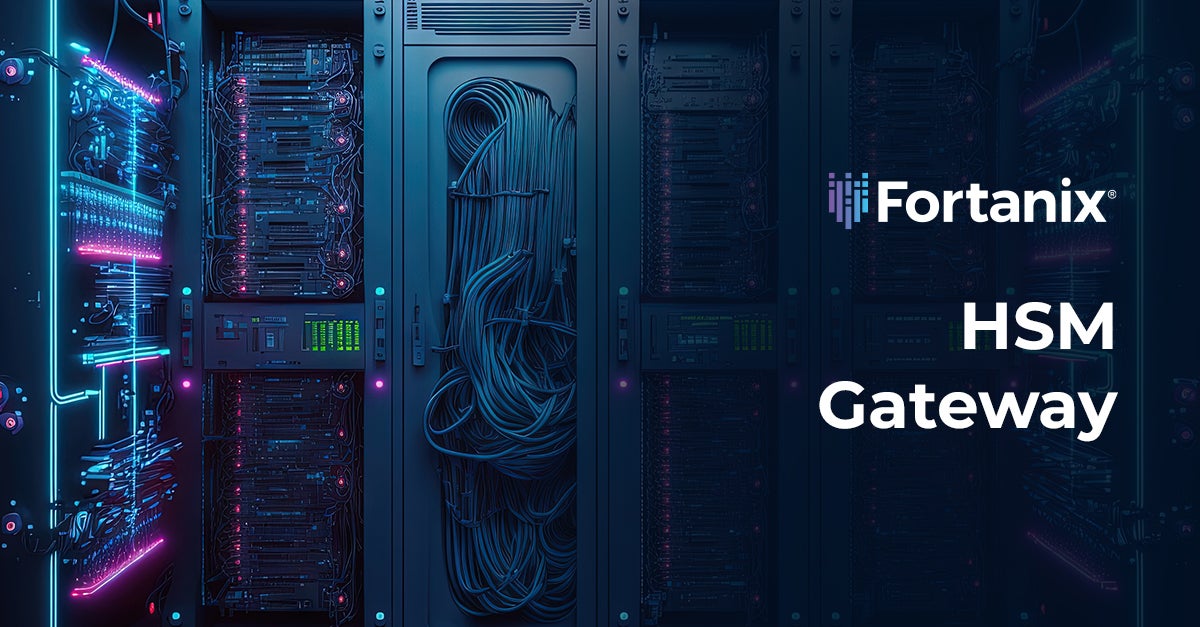 Fortanix HSM Gateway | Fortanix