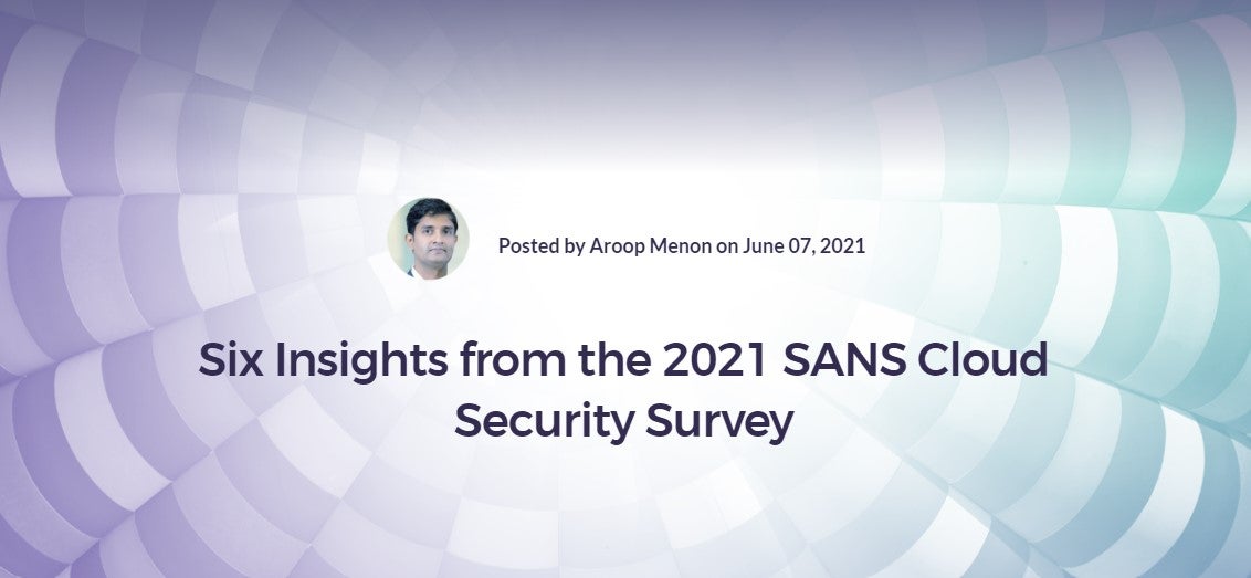 Six Insights from the 2021 SANS Cloud Security Survey | Fortanix