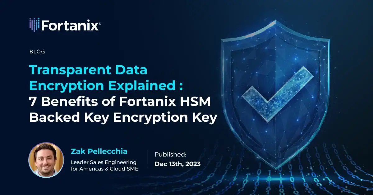 7 Benefits of Fortanix HSM Backed Key Encryption Key | Fortanix 7 Benefits of Fortanix HSM Backed Key Encryption Key | Fortanix