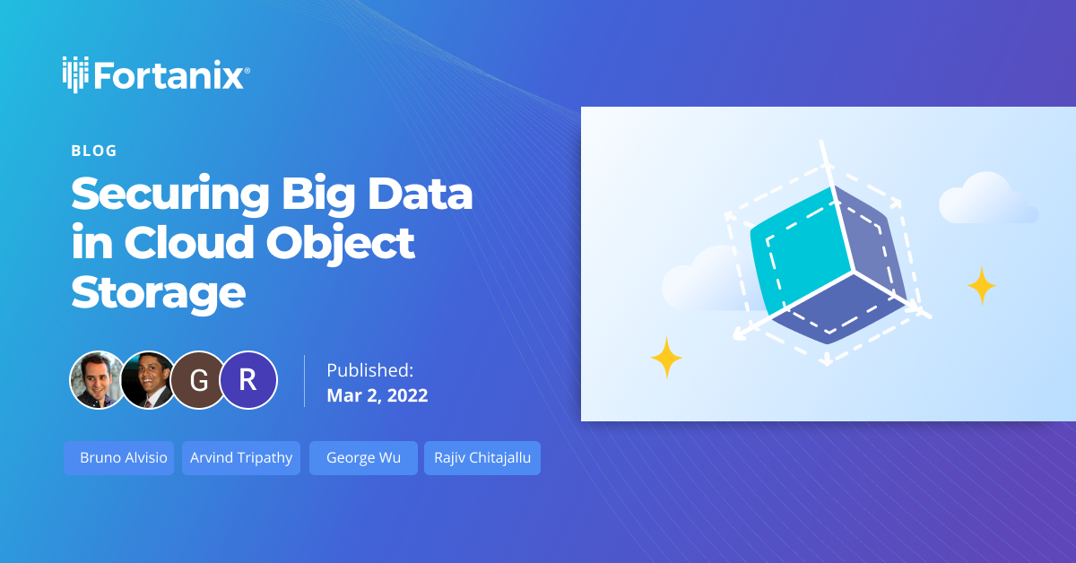 Securing Big Data In Cloud Object Storage Fortanix