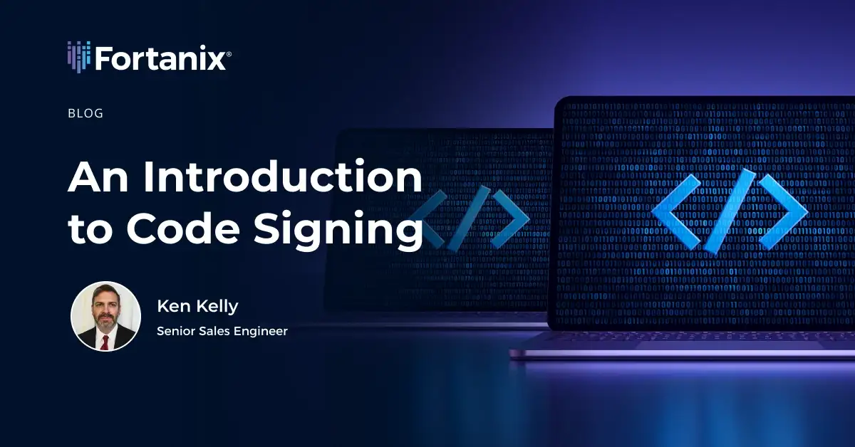 An Introduction To Code Signing Fortanix