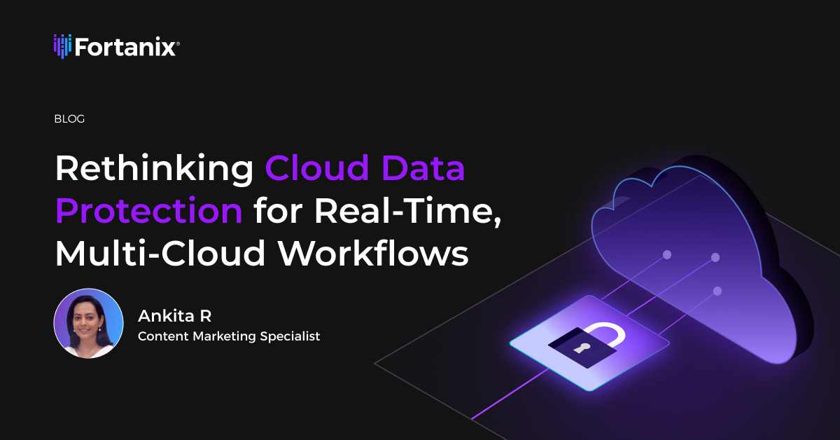 Cloud Data Protection Strategy for Multicloud Workflows | Fortanix