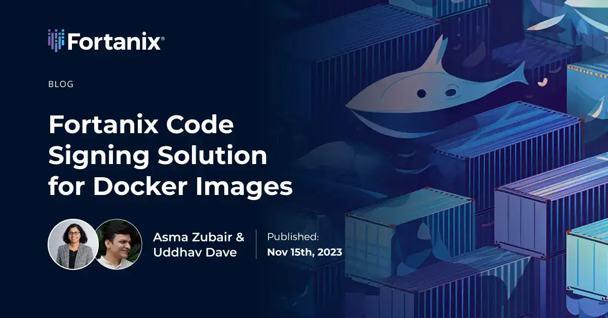 Code Signing Solution for Docker Images | Fortanix