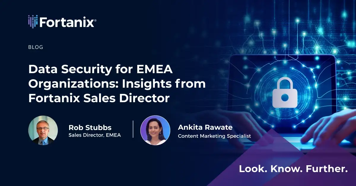 Insights on Data Security for EMEA Organizations | Fortanix