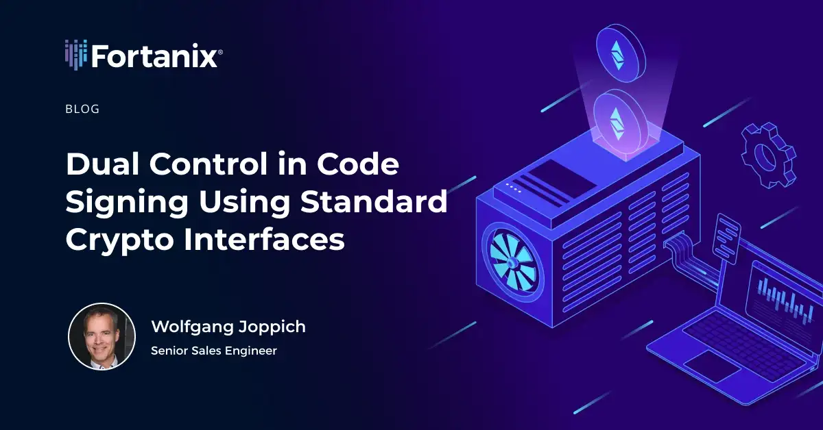 Dual Control in Code Signing using Crypto Interfaces | Fortanix