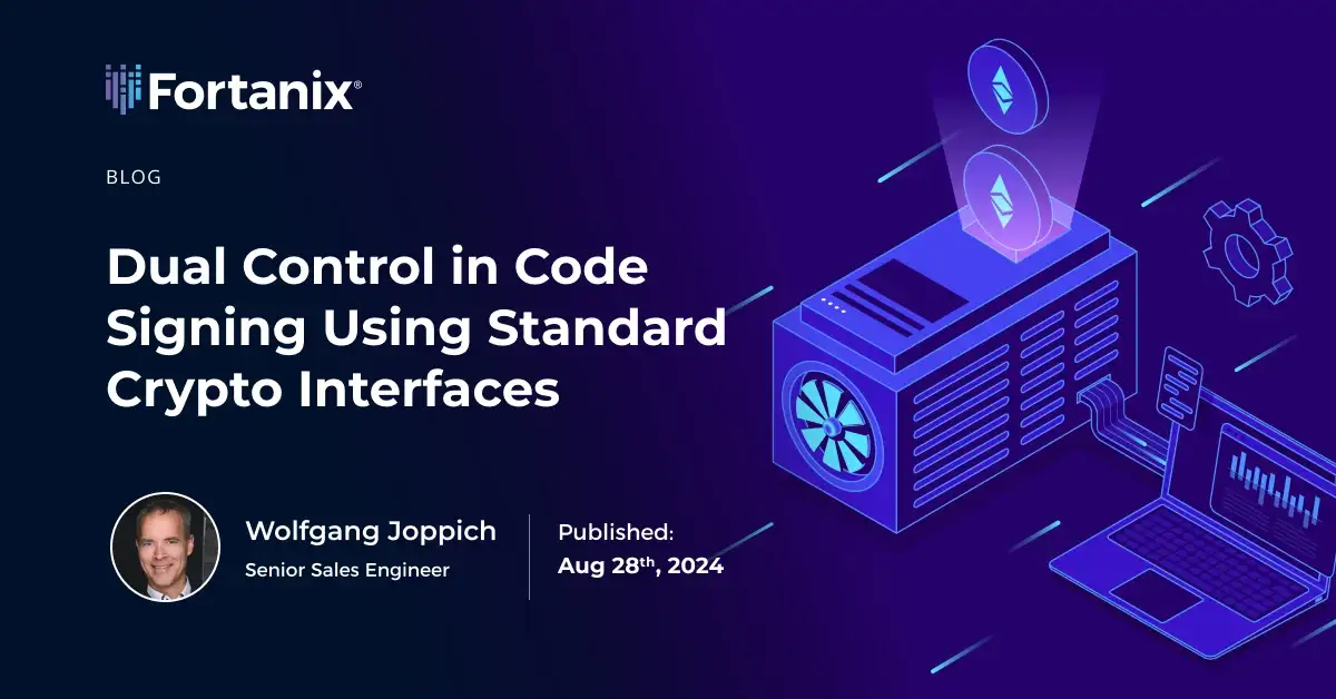 Dual Control In Code Signing Using Crypto Interfaces Fortanix