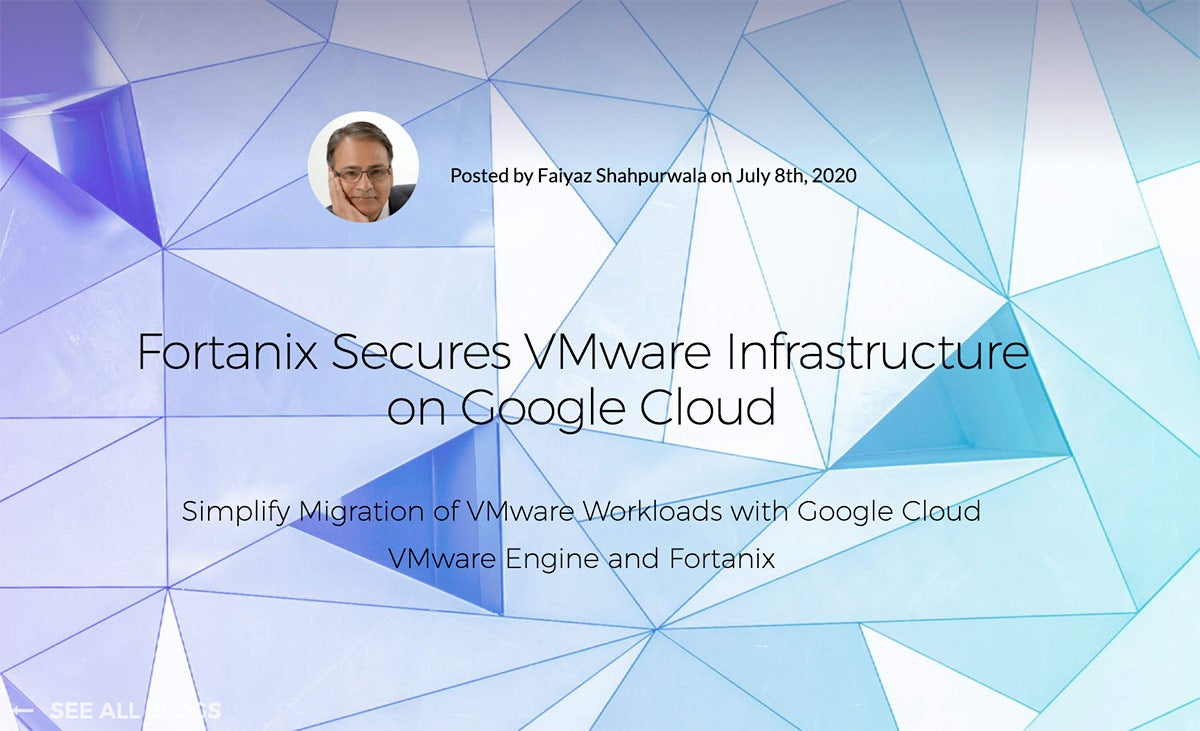 Fortanix Secures VMware Infrastructure on Google Cloud | Fortanix