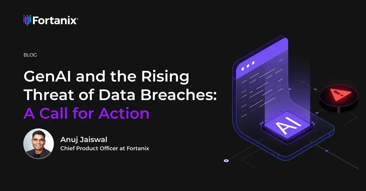 GenAI & Rising Threat of Data Breaches: Call for Action | Fortanix