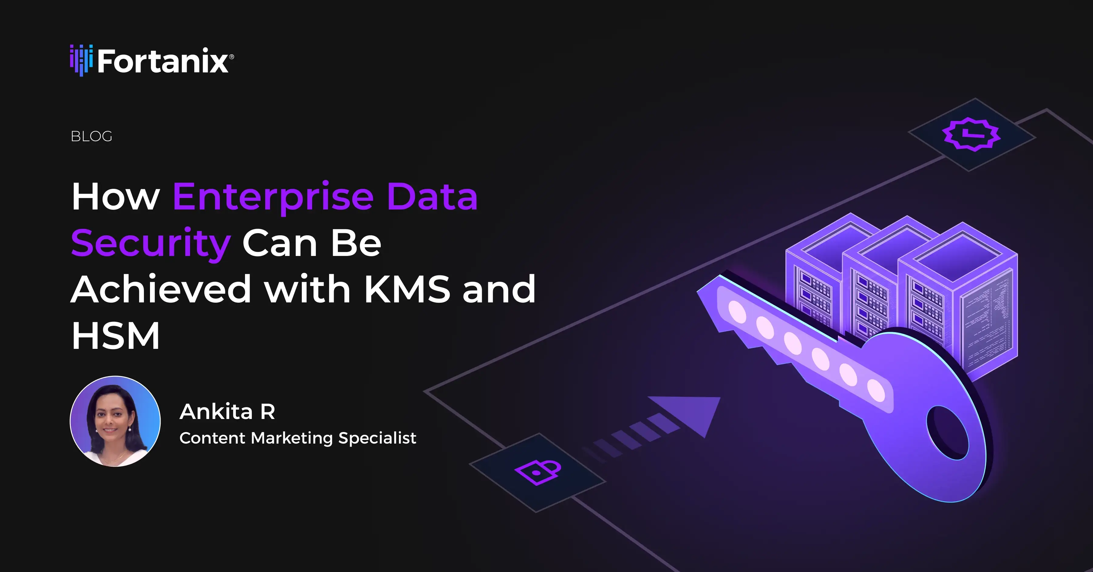 How to Achieve Enterprise Data Security with KMS & HSM | Fortanix