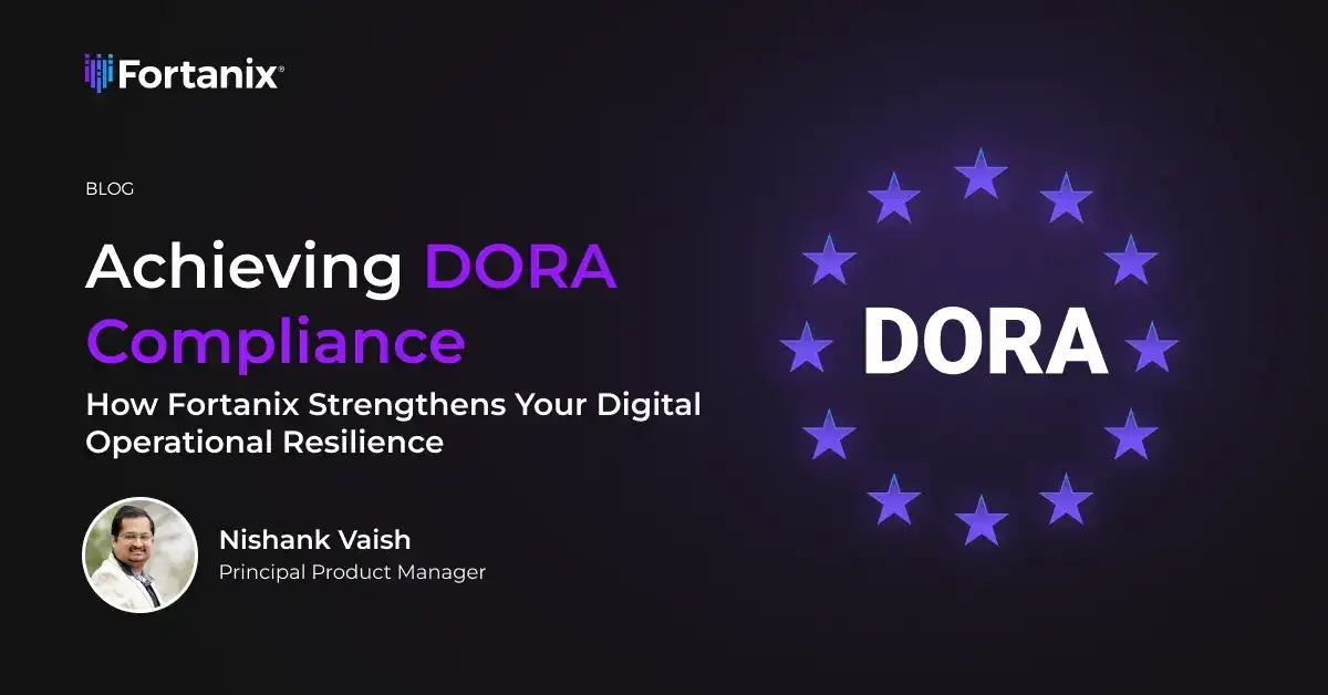 How Fortanix Strengthens Your Digital Operational Resilience | Fortanix