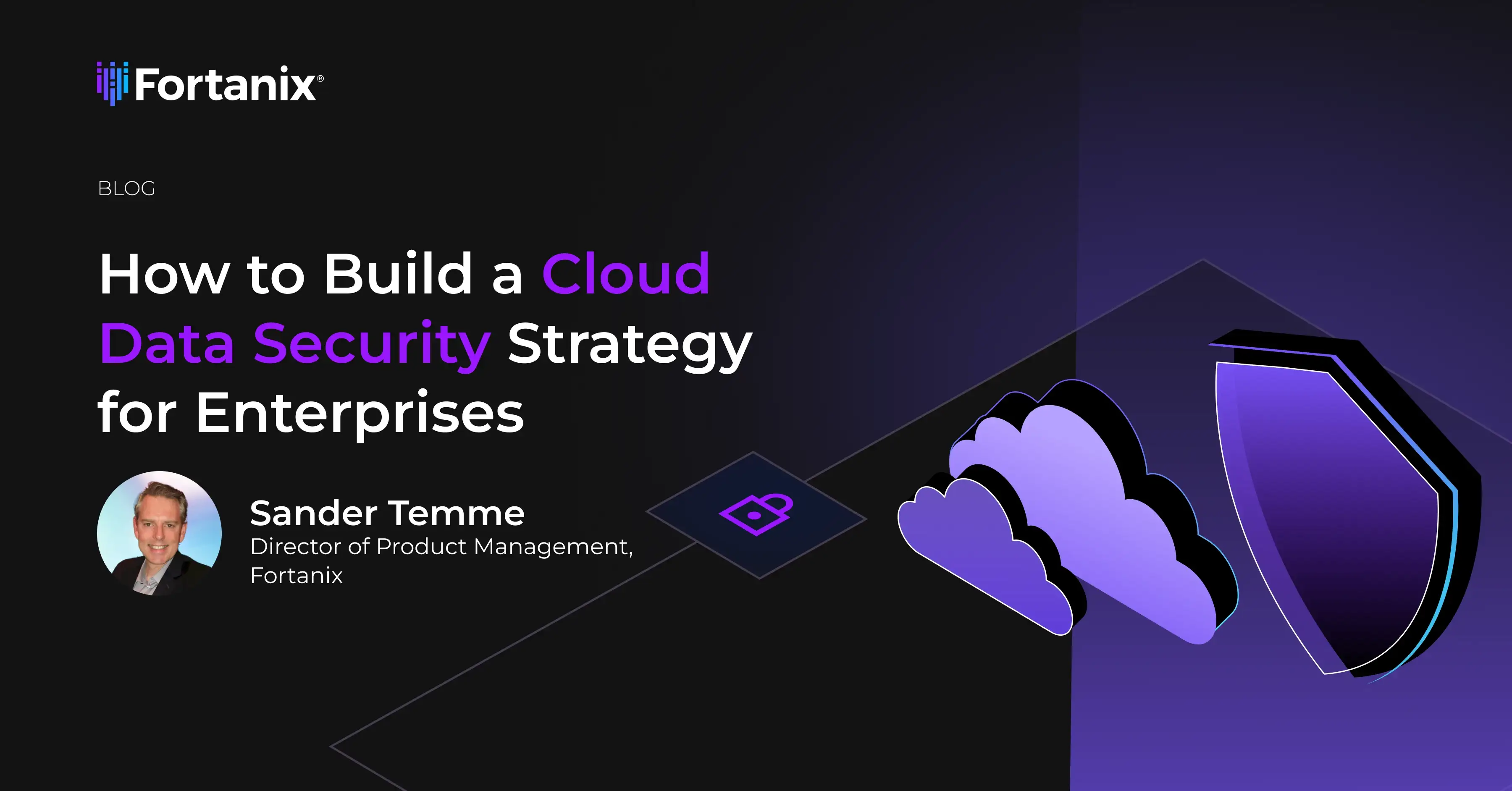 How to Build a Cloud Data Security Strategy for Enterprises | Fortanix