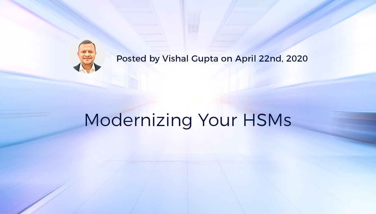 Modernizing Your HSMs | Fortanix