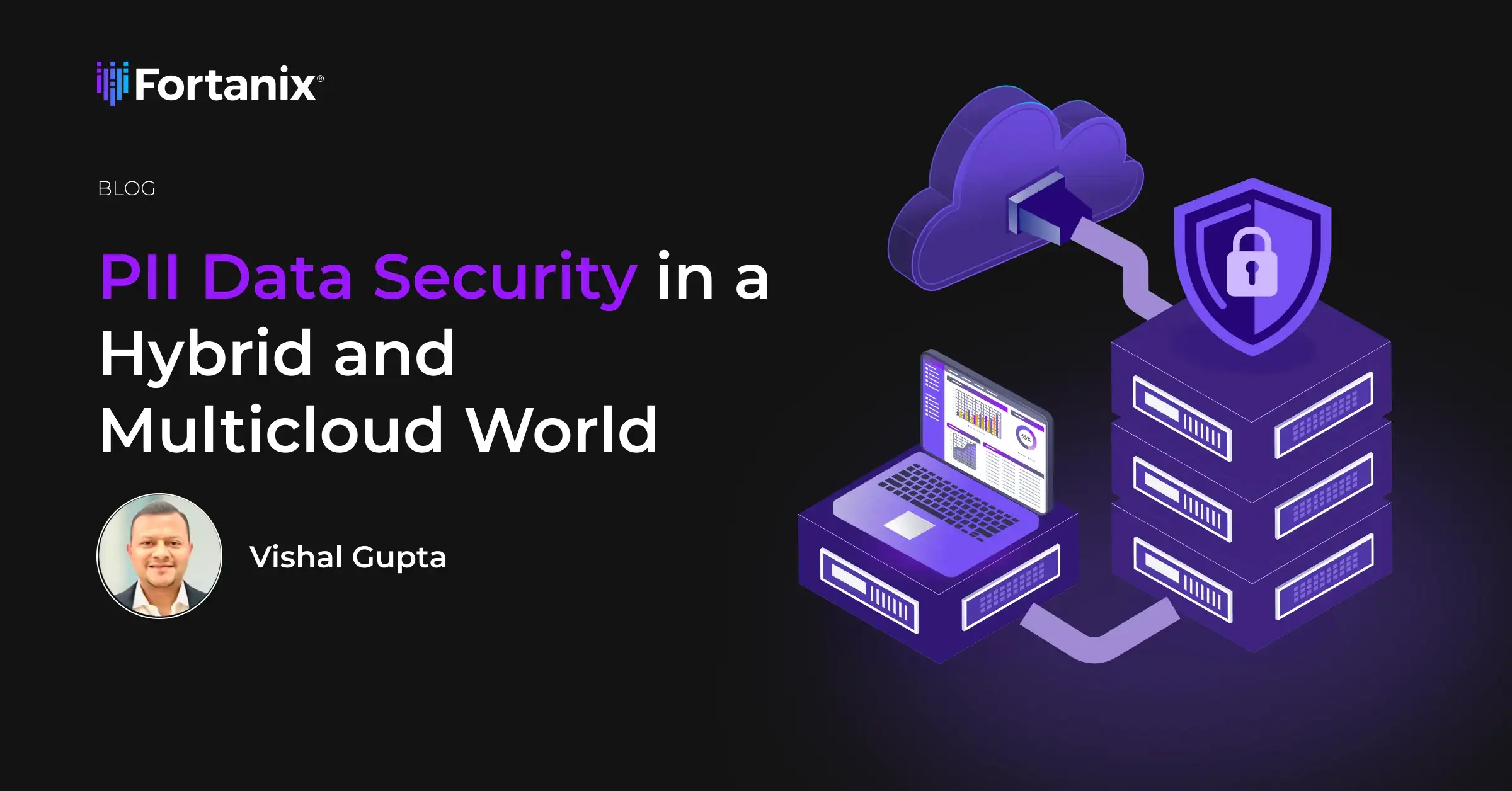PII Data Security in a Hybrid and Multicloud World | Fortanix