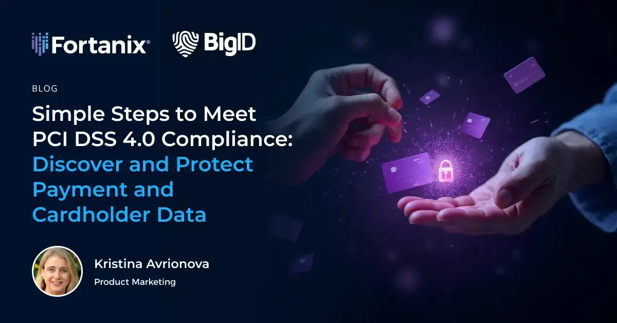 Simple Steps to Meet PCI DSS 4.0 Compliance | Fortanix