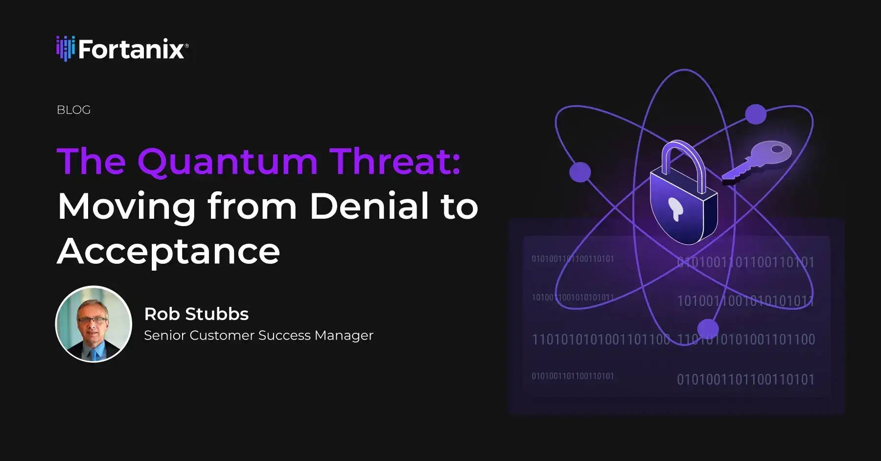 The Quantum Threat: Moving from Denial to Acceptance | Fortanix