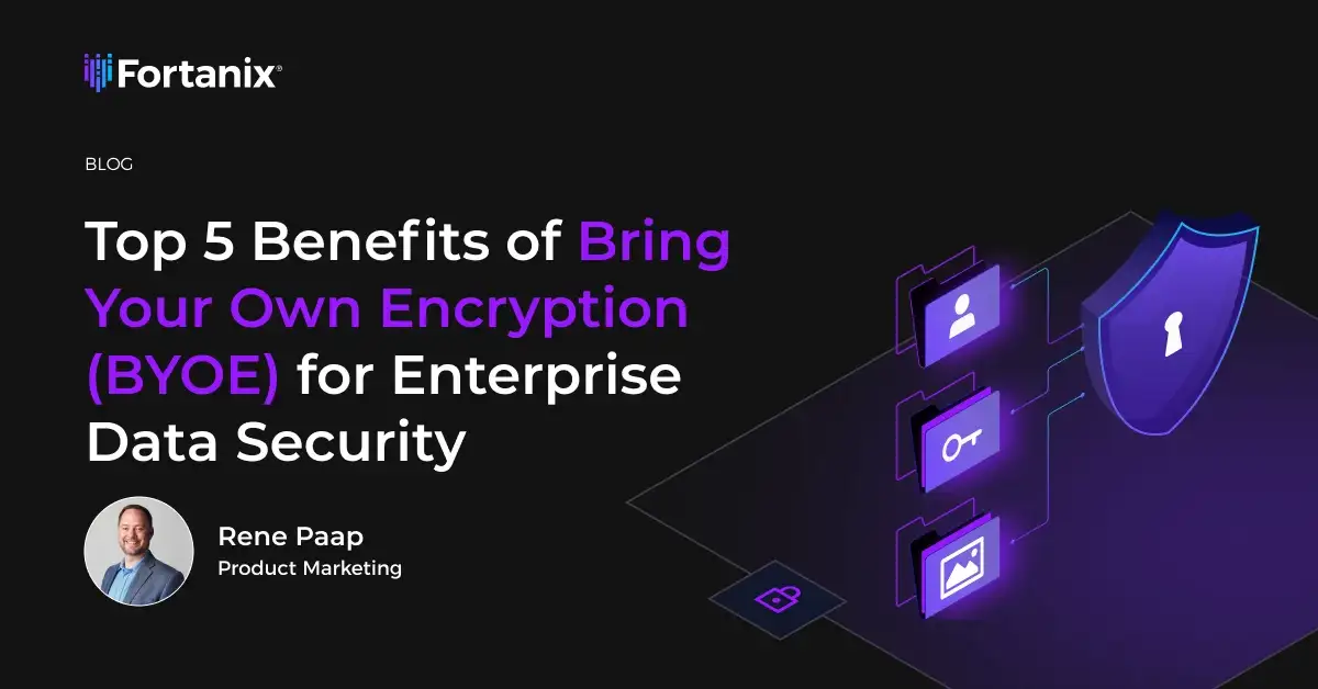 Top 5 Benefits of Bring Your Own Encryption (BYOE) for Enterprise Data ...