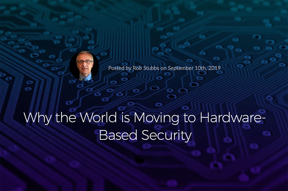 Why the World is Moving to Hardware Based Security | Fortanix