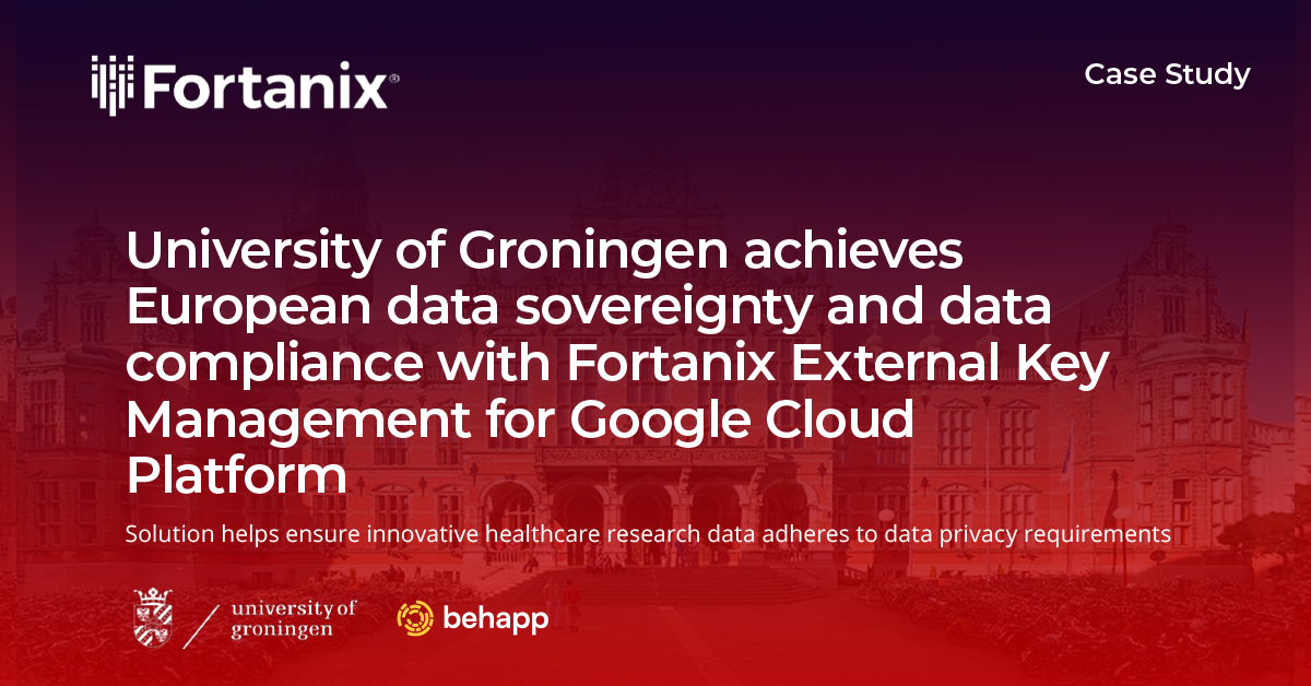 University of Groningen Case Study | Fortanix