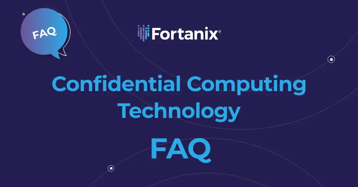 Confidential Computing Technology | Fortanix Confidential Computing Technology | Fortanix