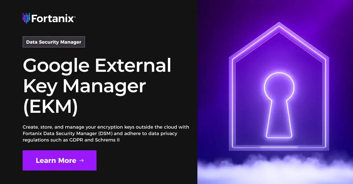 Google External Key Manager (EKM) | Fortanix