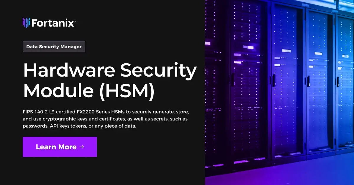 Hardware Security Module | Fortanix