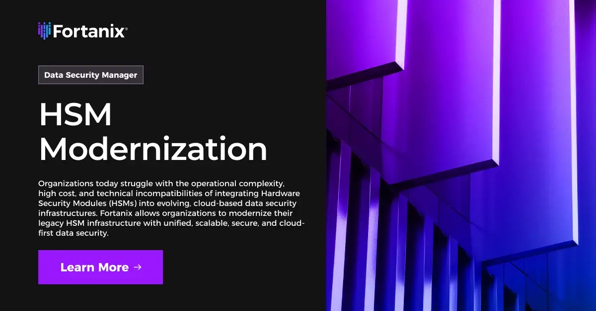 HSM Modernization | Fortanix
