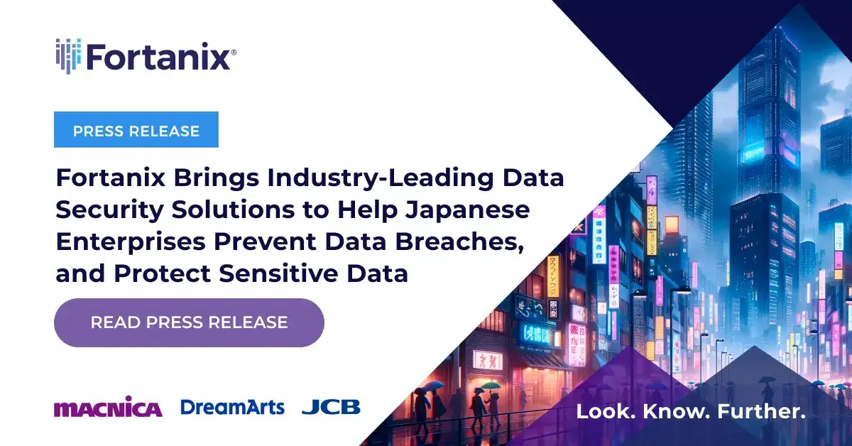 Industry-Leading Data Security Solutions to Help Japanese Enterprises | Fortanix