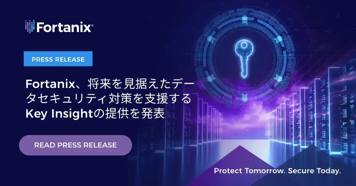 Key Insight to Future-Proof Data Security | Fortanix