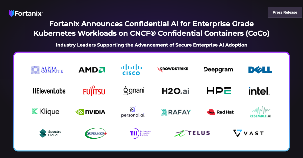 Fortanix Announces Confidential AI for Enterprise Grade Kubernetes ...