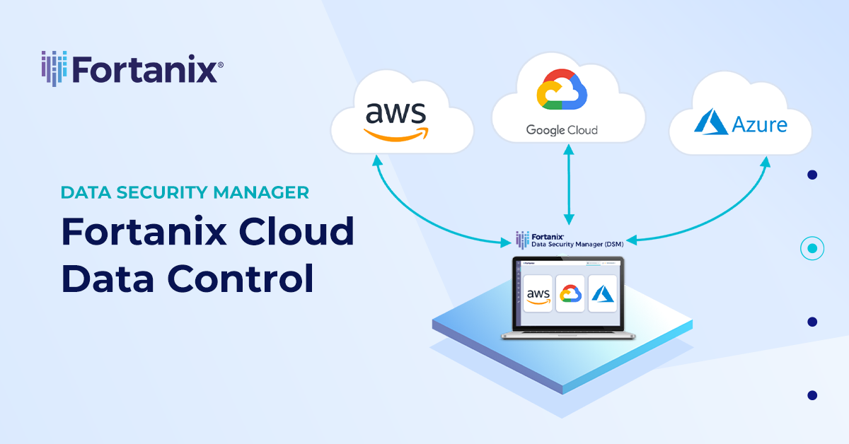 Cloud Data Control Solution | Fortanix