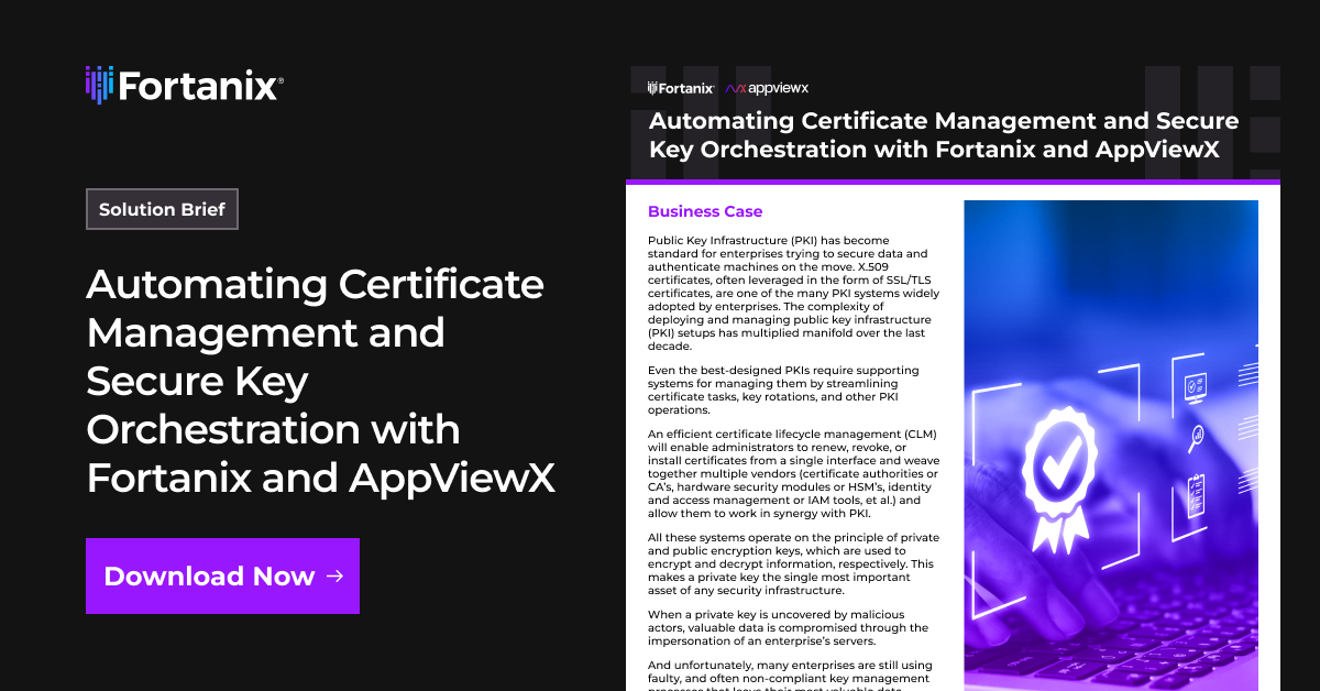 Automating Certificate Management And Secure Key Orchestration Fortanix
