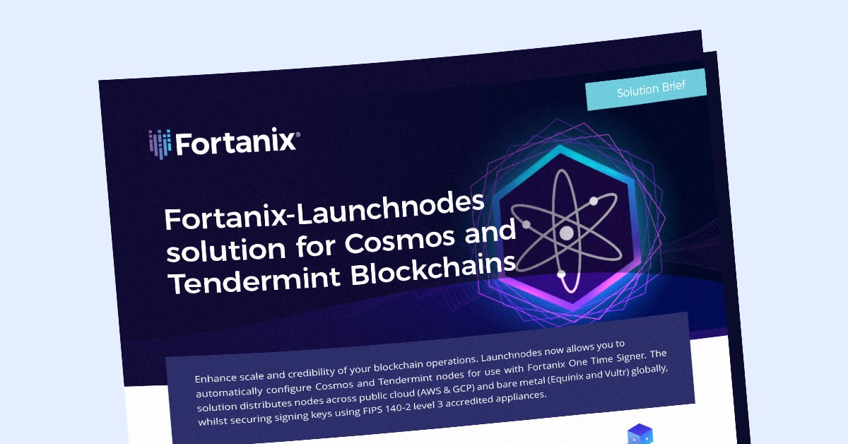 Launchnodes solution for Cosmos & Tendermint Blockchains | Fortanix