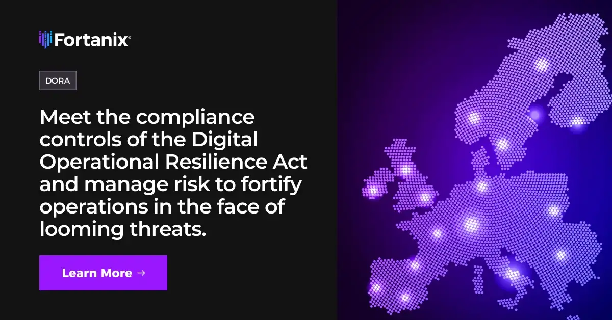 Digital Operational Resilience Act – DORA | Fortanix