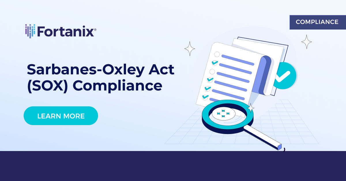SOX Security | Solutions | Compliance | Fortanix