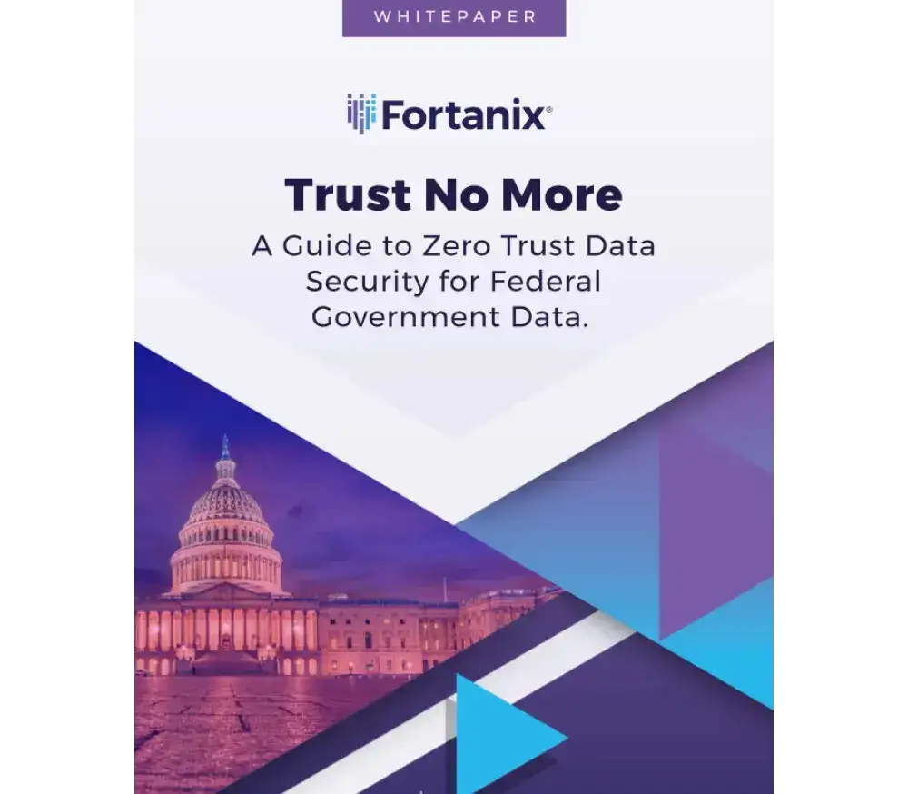 Data-First, Zero-Trust Security for Critical Government Data | Fortanix