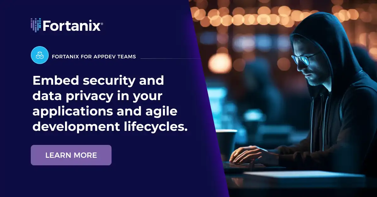 Fortanix for AppDev Teams | Fortanix