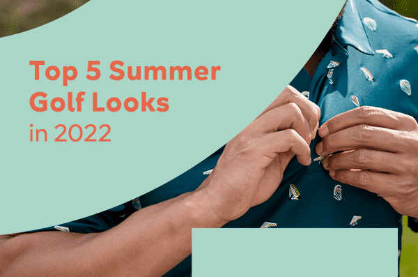 Top 5 Summer Golf Outfits for 2022 | Golf Avenue