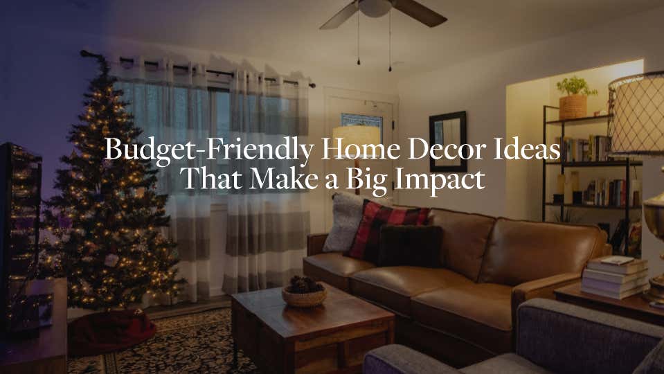 Budget-Friendly Home Decor Ideas That Make a Big Impact - Olympic ...