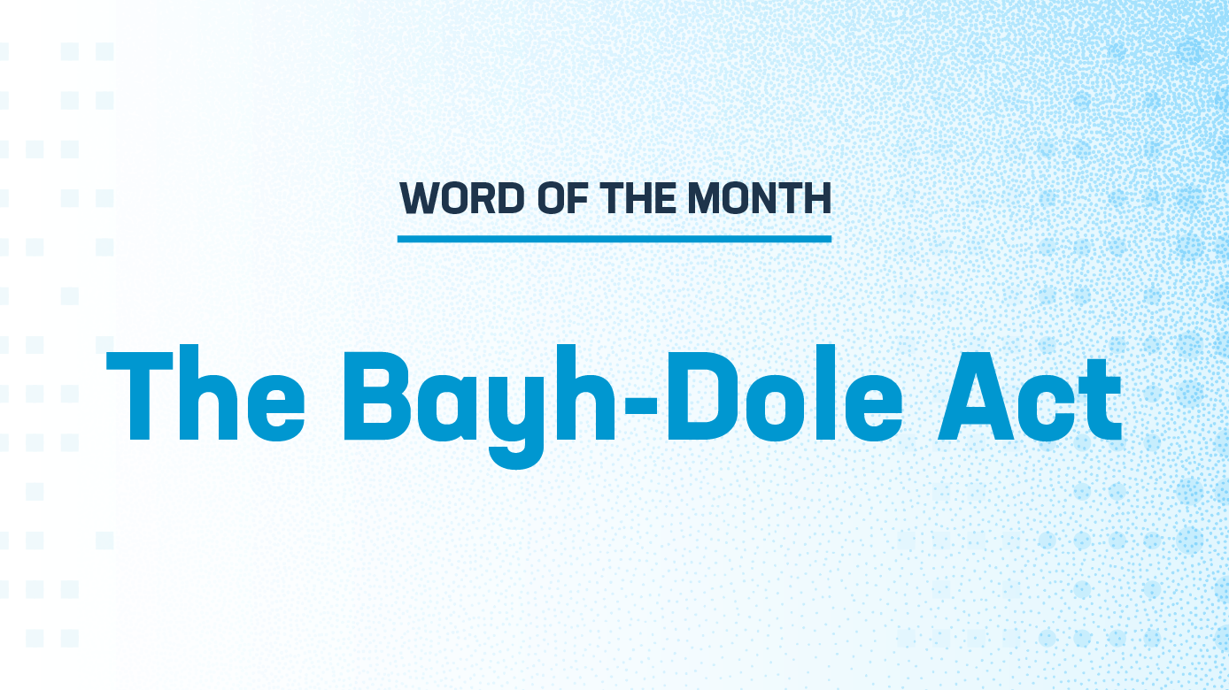 Word of the Month The Bayh Dole Act PhRMA