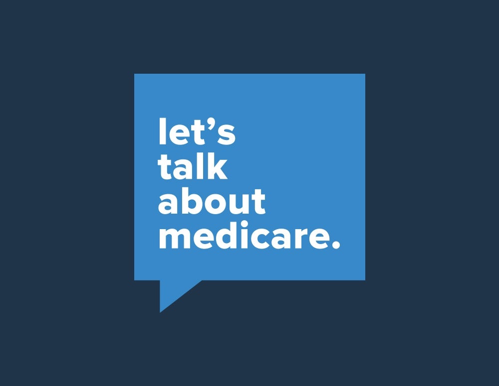 New “Let’s Talk About Medicare” campaign focuses on solutions to ...