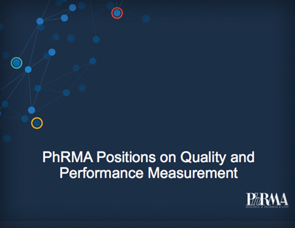 PhRMA Positions on Quality and Performance Measurement | PhRMA