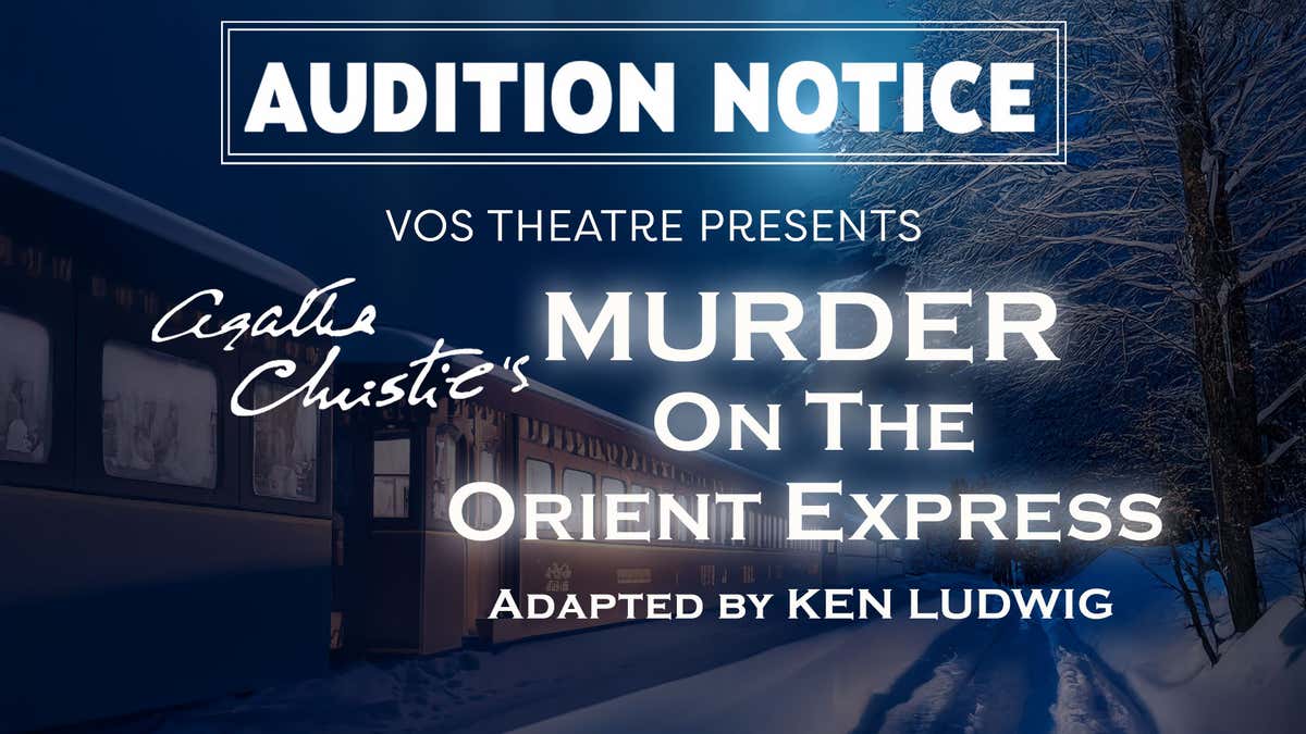 ALL ABOARD THE ORIENT EXPRESS AUDITIONS | VOS Theatre
